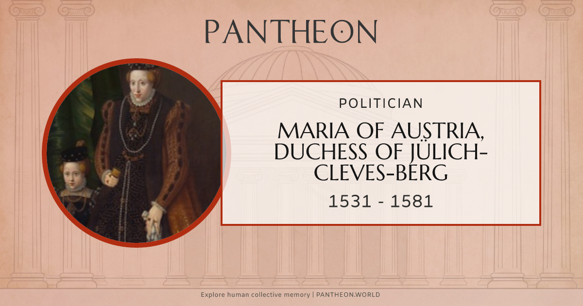 Maria of Austria, Duchess of Jülich-Cleves-Berg Biography | Pantheon