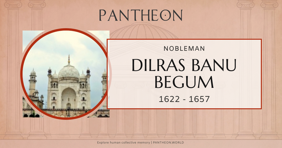 Dilras Banu Begum Biography | Pantheon