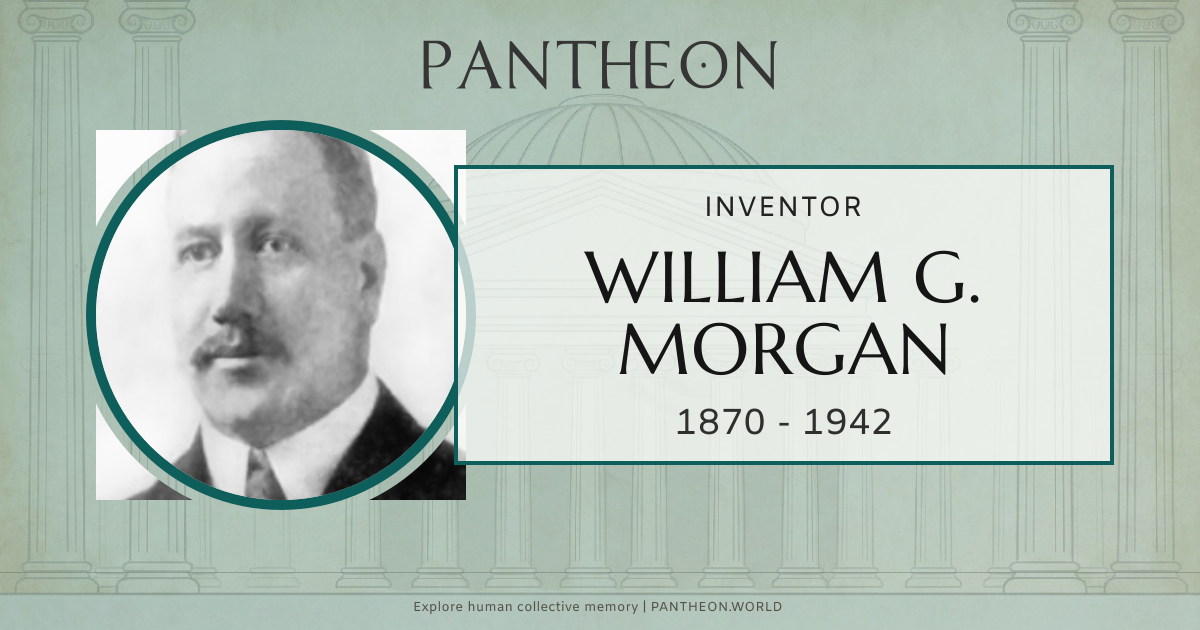 William G. Morgan Biography | Pantheon