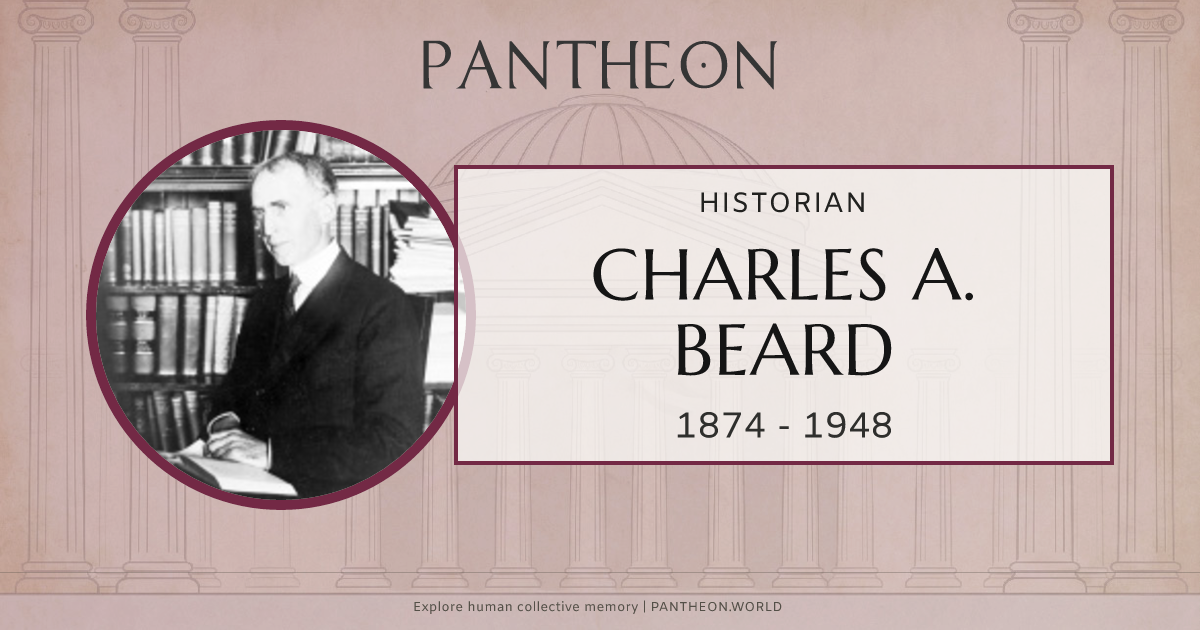 Charles A. Beard Biography | Pantheon