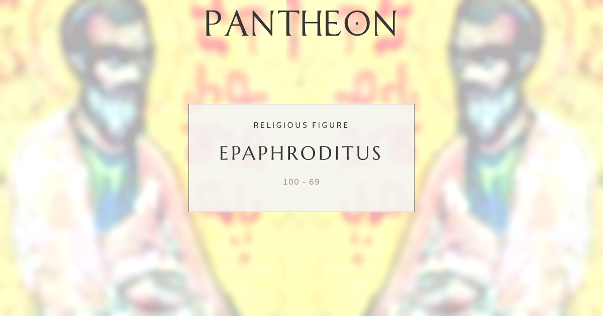 Epaphroditus Biography | Pantheon