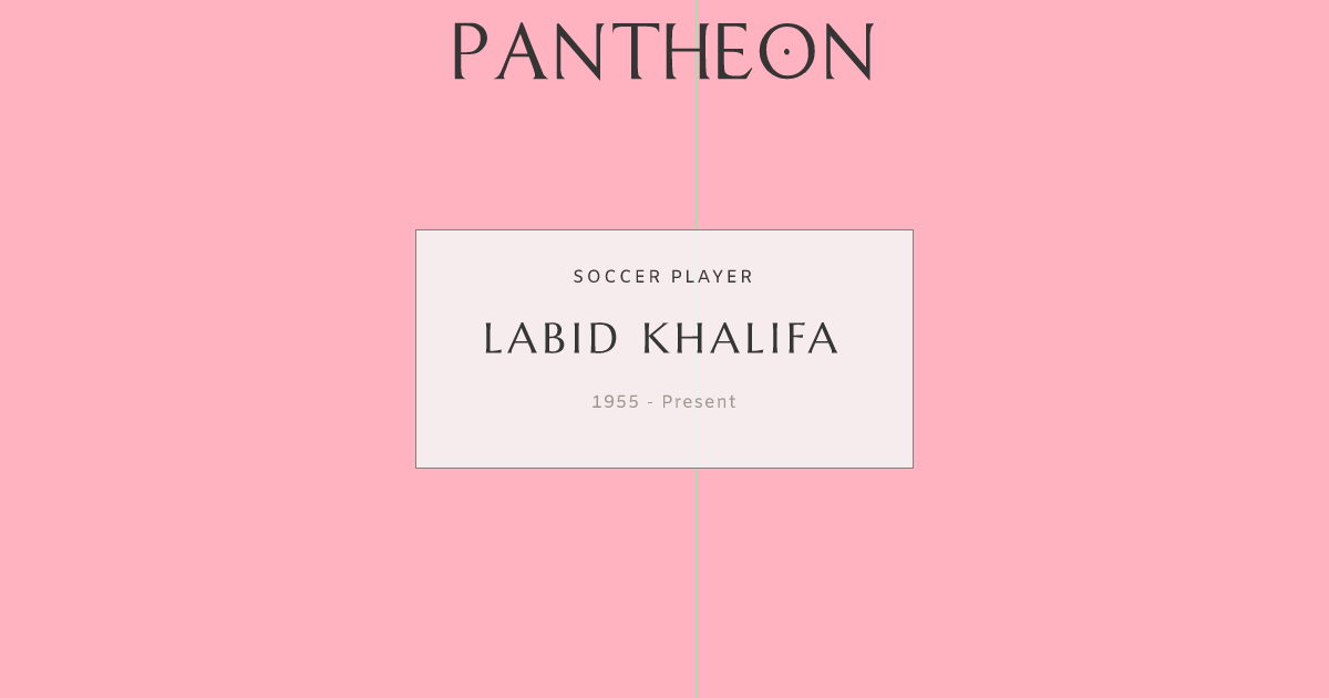 Labid Khalifa Biography | Pantheon