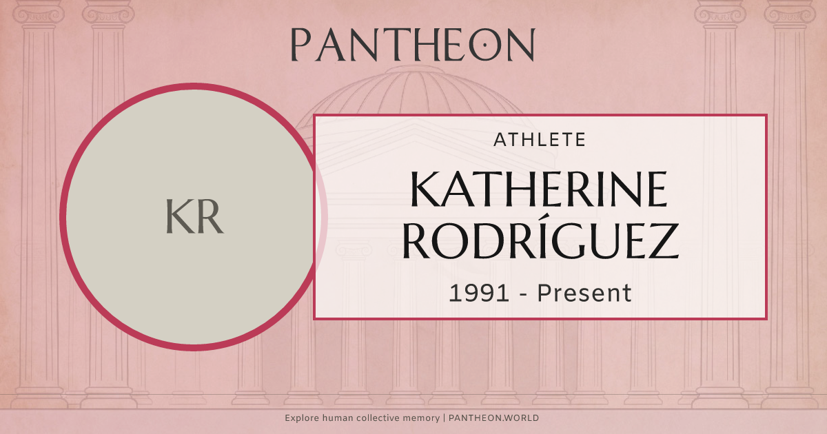 Katherine Rodríguez Biography | Pantheon