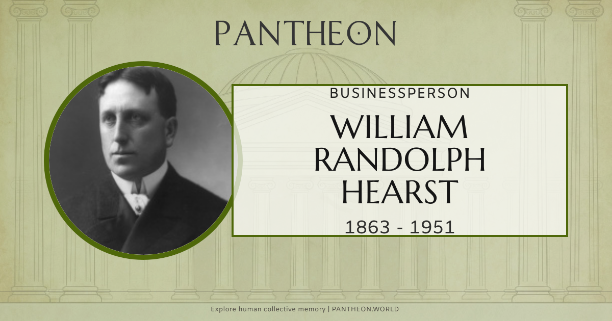 William Randolph Hearst Biography | Pantheon