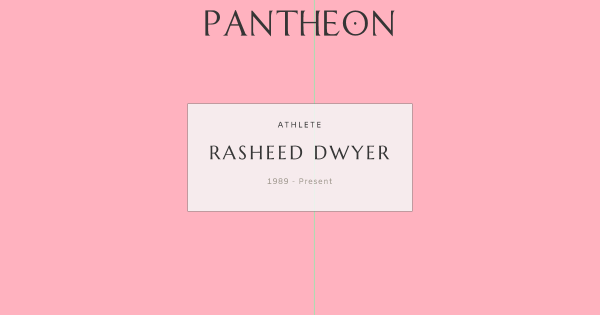 Rasheed Dwyer Biography | Pantheon