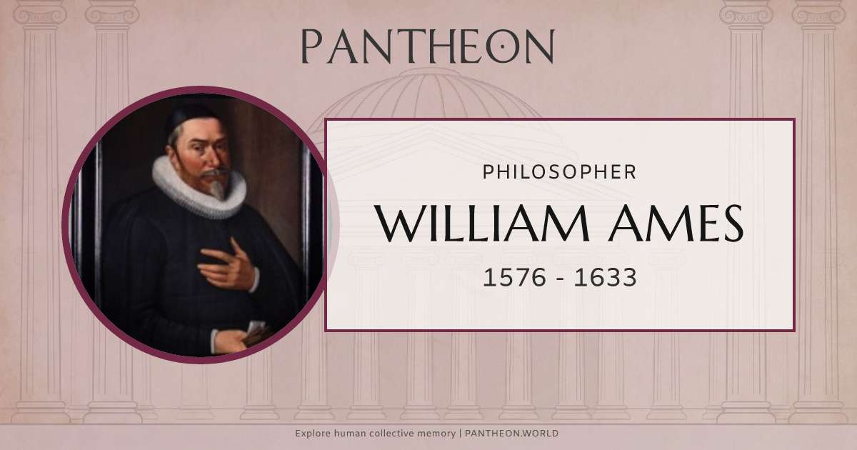 William Ames Biography | Pantheon