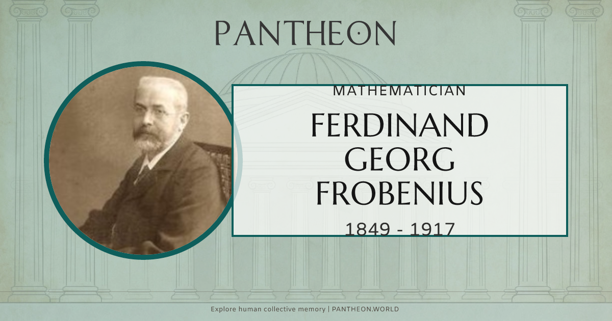 Ferdinand Georg Frobenius Biography | Pantheon
