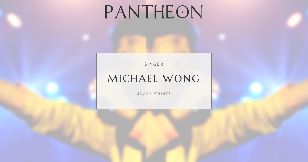 Michael Wong Biography | Pantheon