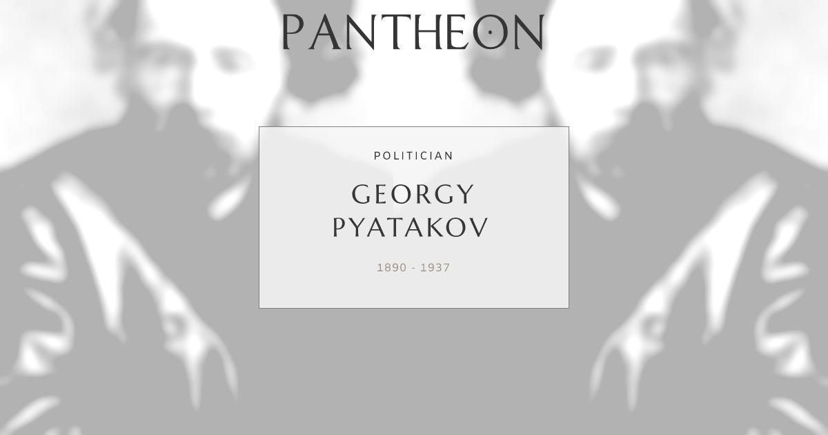Georgy Pyatakov Biography | Pantheon