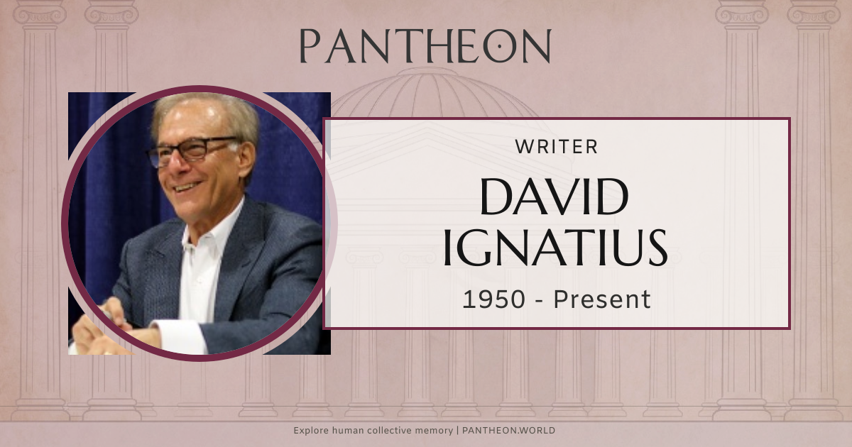 David Ignatius Biography | Pantheon