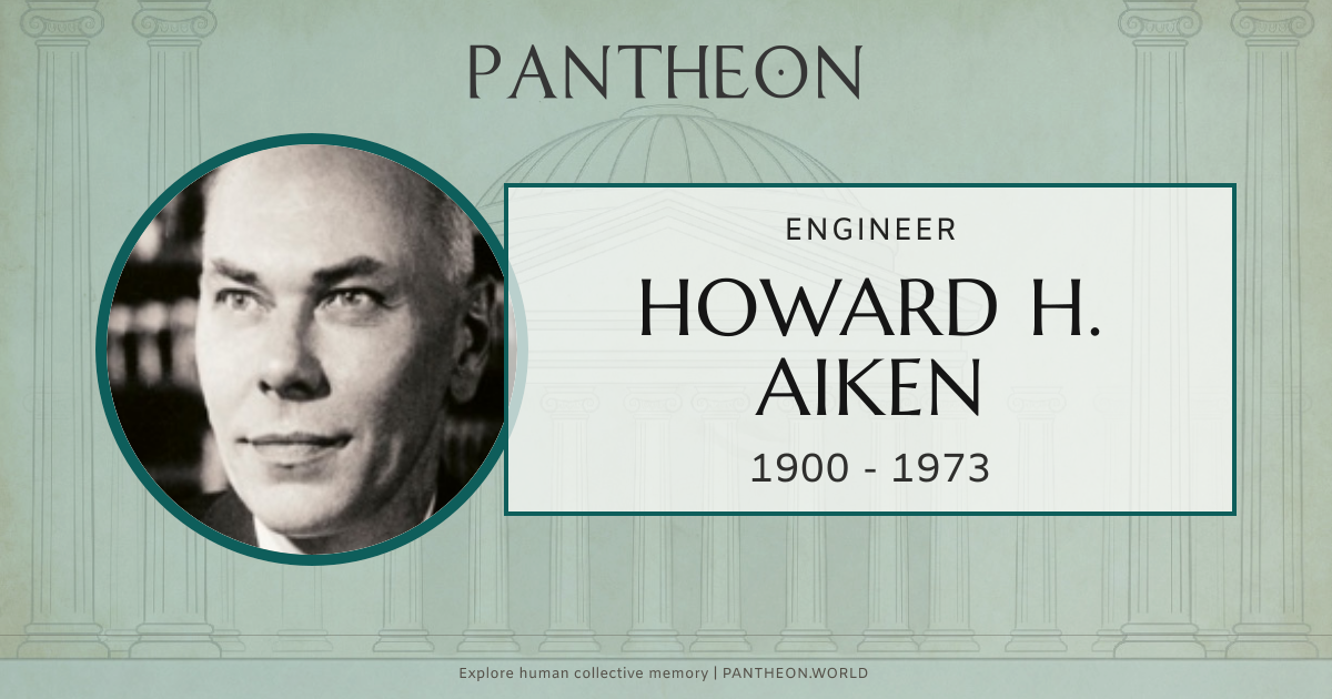 Howard H. Aiken Biography | Pantheon