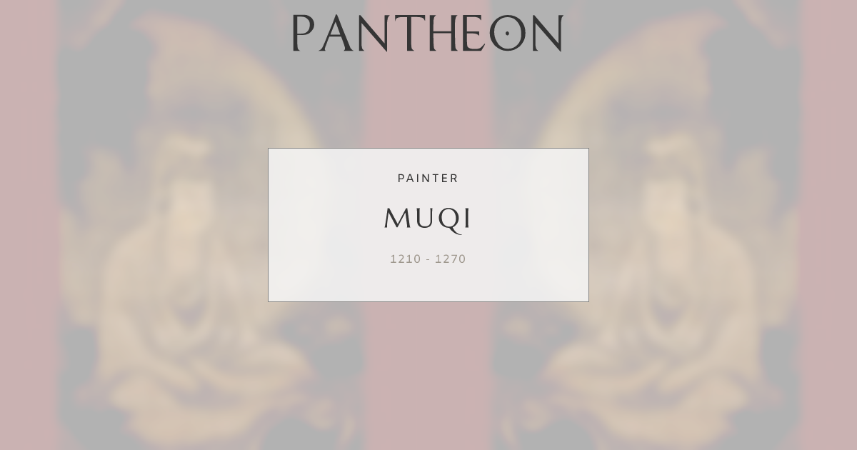 Muqi Biography | Pantheon