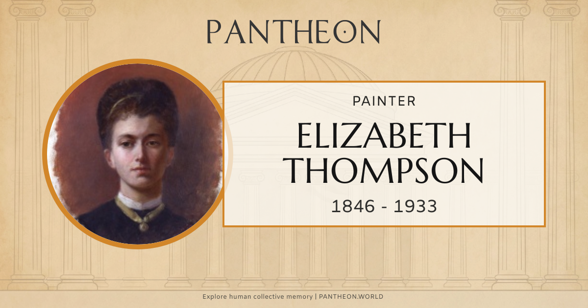 Elizabeth Thompson Biography | Pantheon