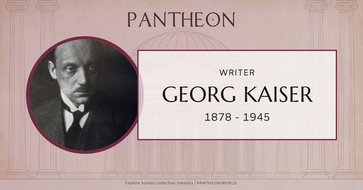 Georg Kaiser Biography | Pantheon