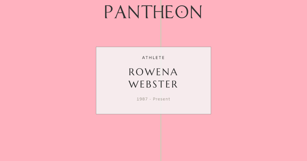 Rowena Webster Biography | Pantheon