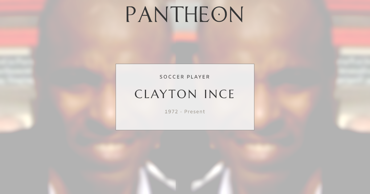 Clayton Ince Biography | Pantheon