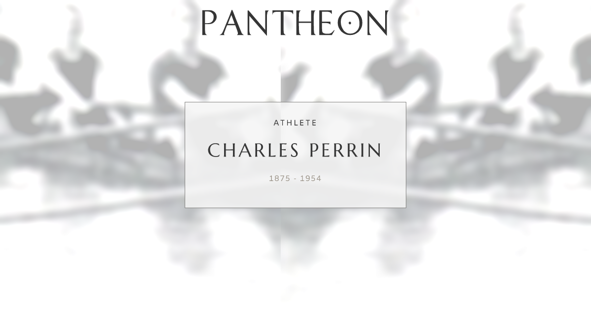 Charles Perrin Biography | Pantheon