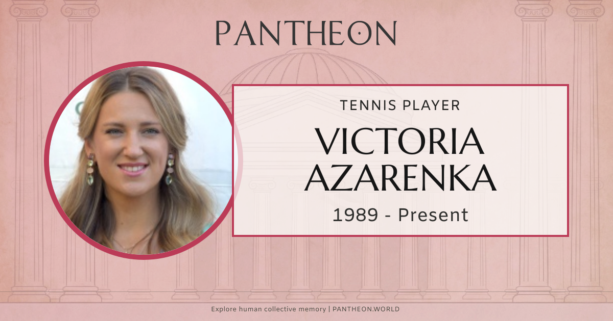 Victoria Azarenka Biography | Pantheon