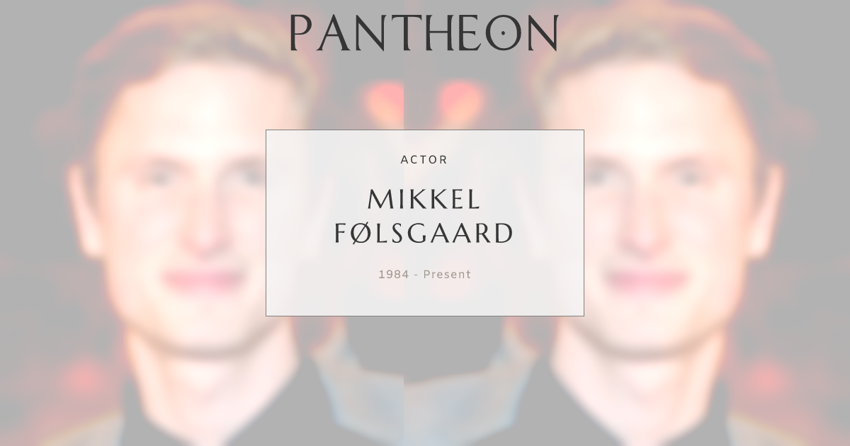 Mikkel Følsgaard Biography | Pantheon