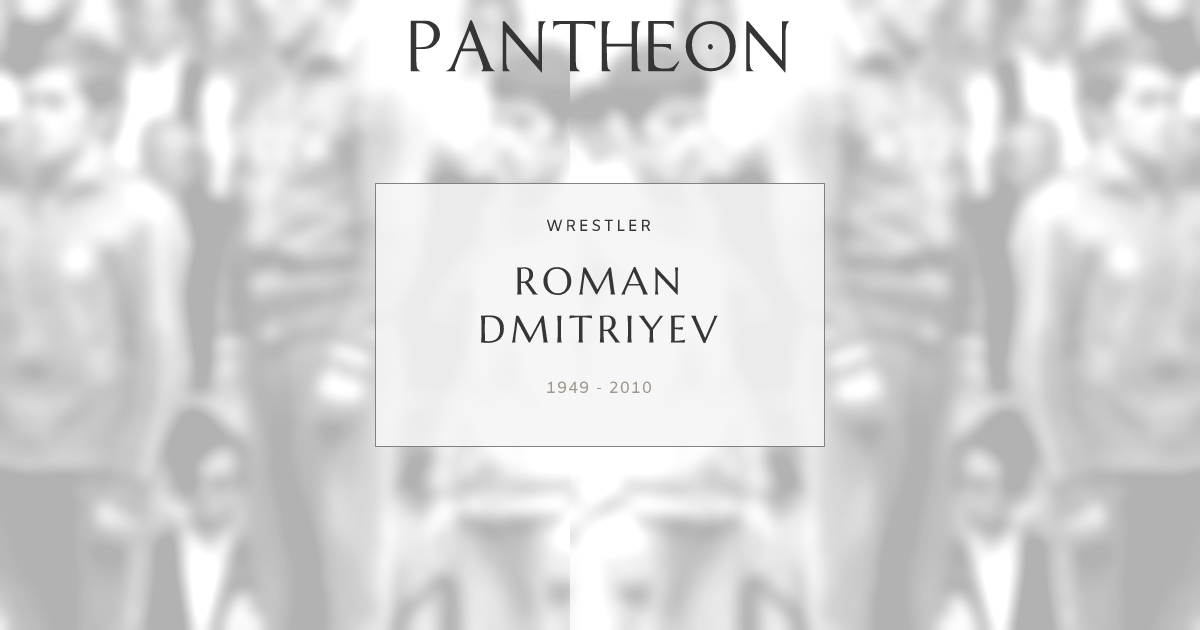 Roman Dmitriyev Biography | Pantheon