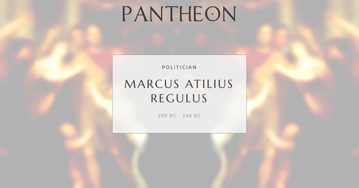 Marcus Atilius Regulus Biography | Pantheon