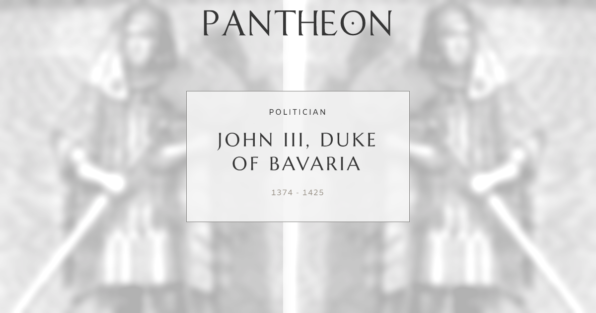 John III, Duke of Bavaria Biography | Pantheon