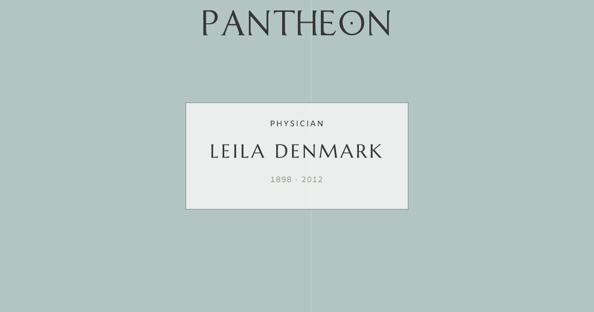 Leila Denmark Biography | Pantheon
