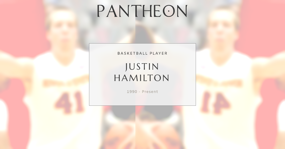 Justin Hamilton Biography | Pantheon