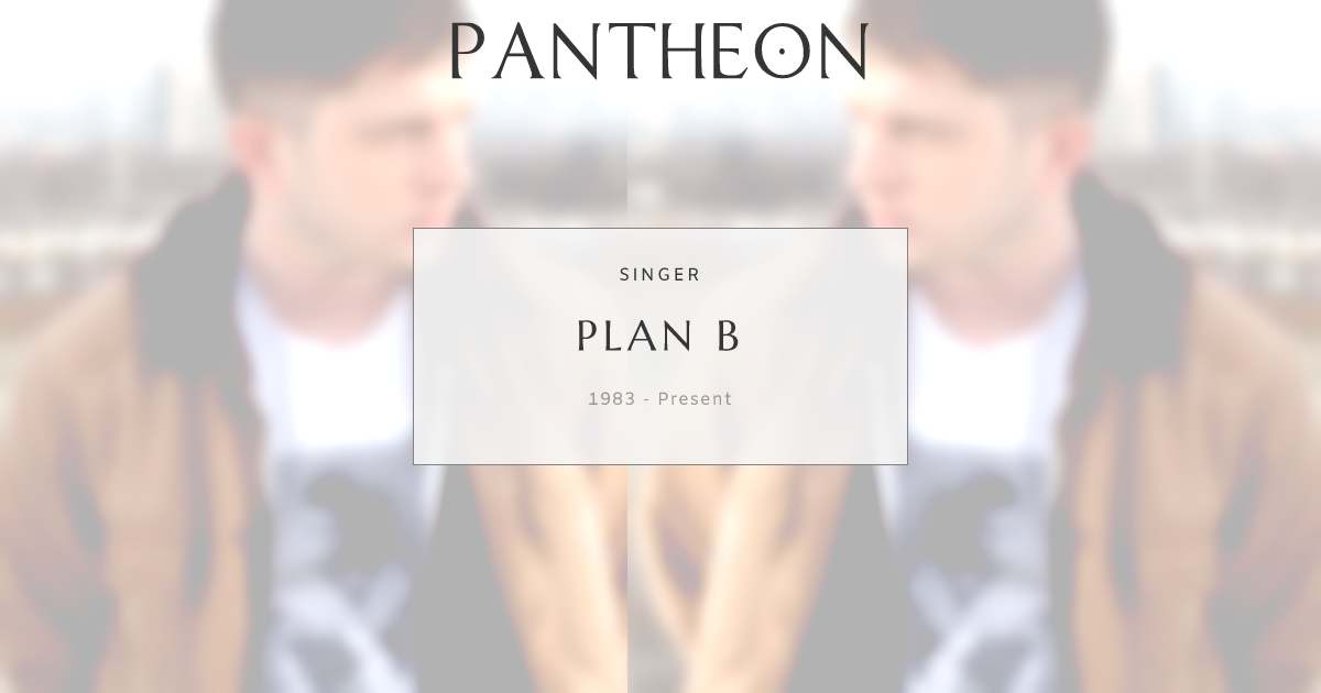 Plan B Biography | Pantheon