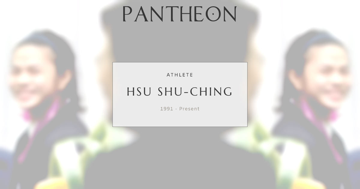 Hsu Shu-ching Biography | Pantheon