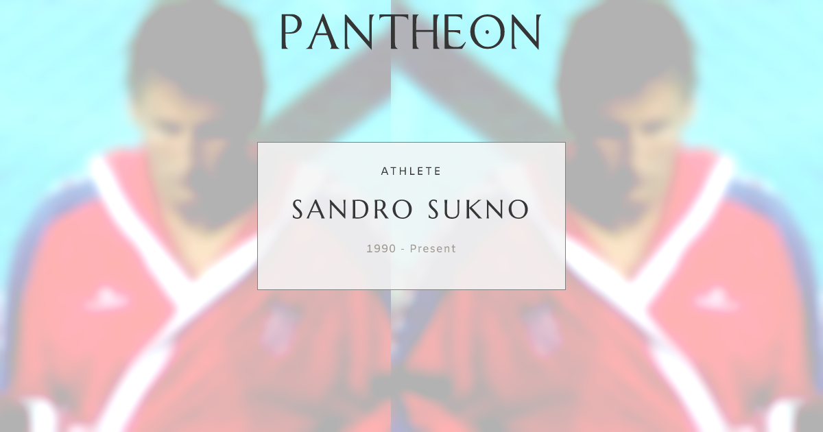 Sandro Sukno Biography | Pantheon