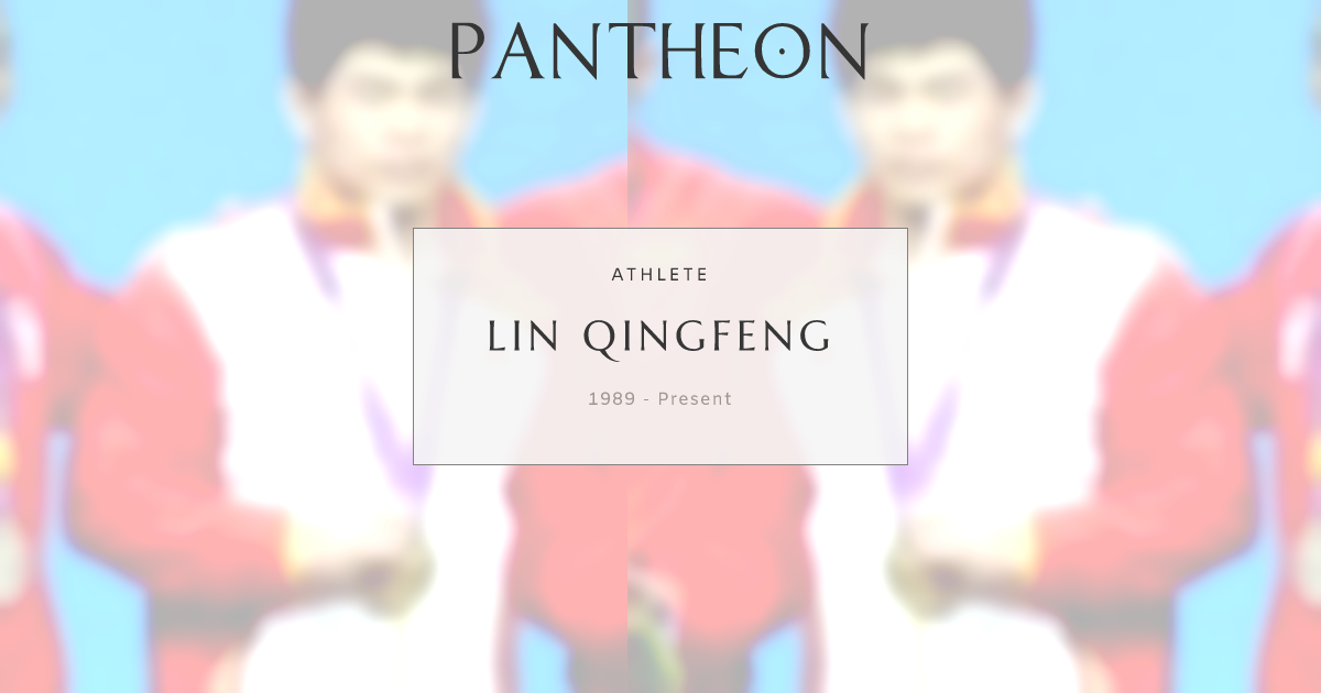 Lin Qingfeng Biography | Pantheon