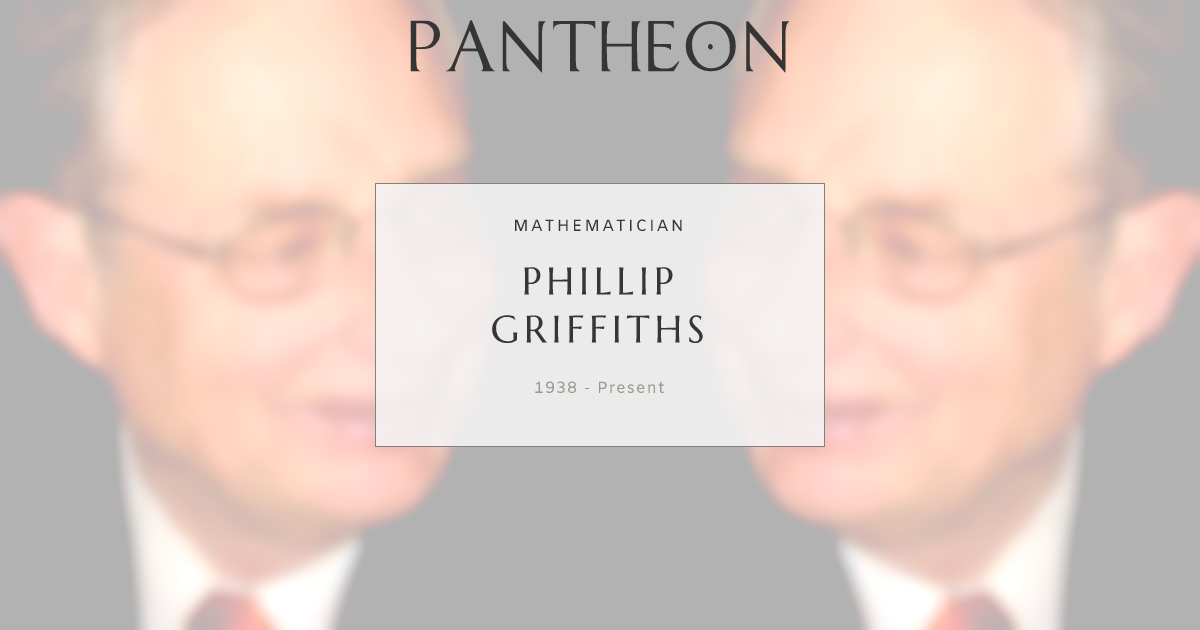 Phillip Griffiths Biography | Pantheon