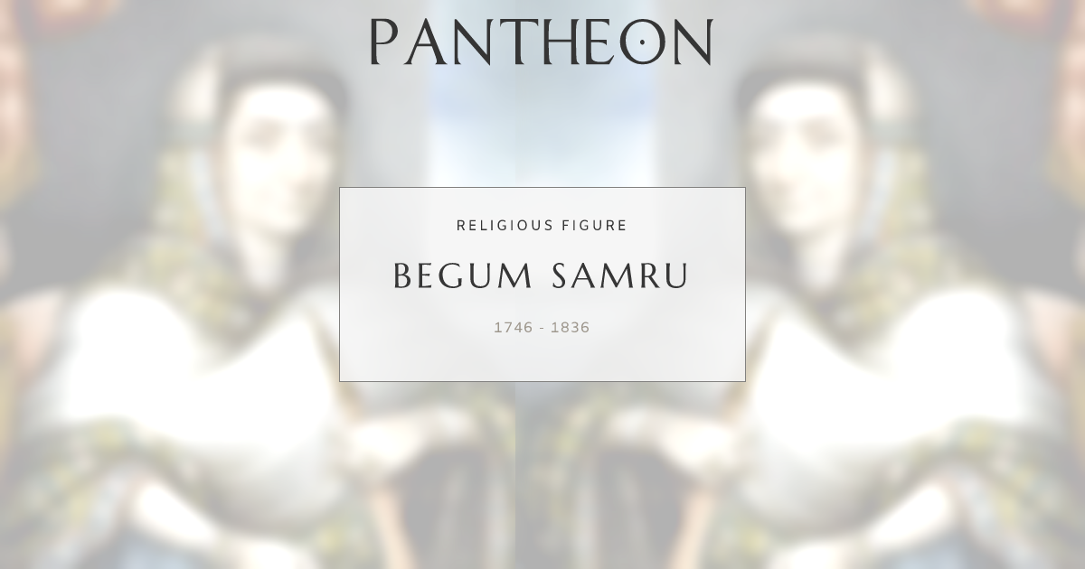 Begum Samru Biography | Pantheon