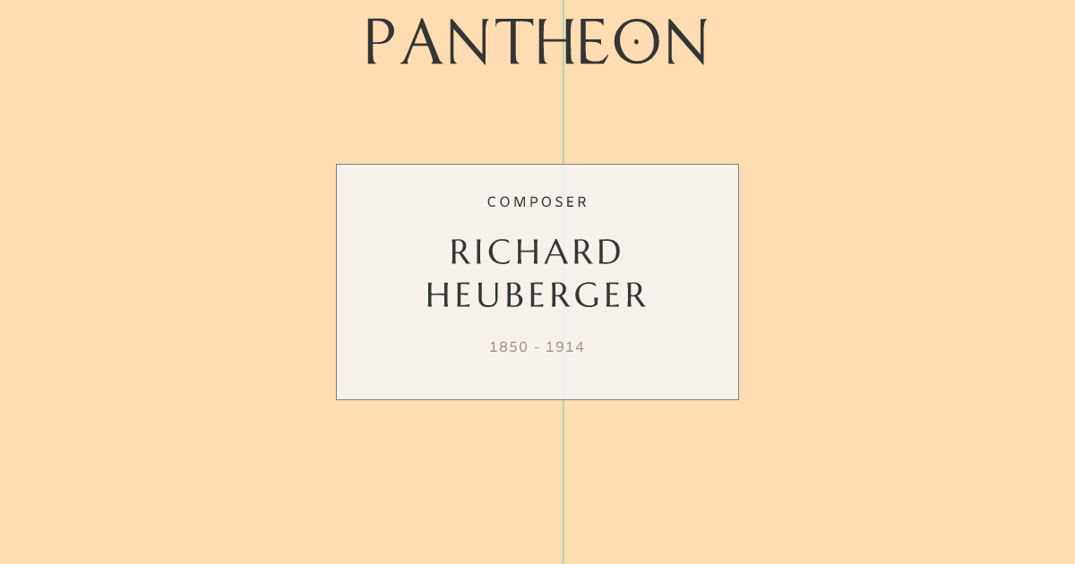 Richard Heuberger Biography | Pantheon