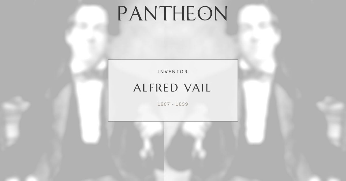 Alfred Vail Biography | Pantheon