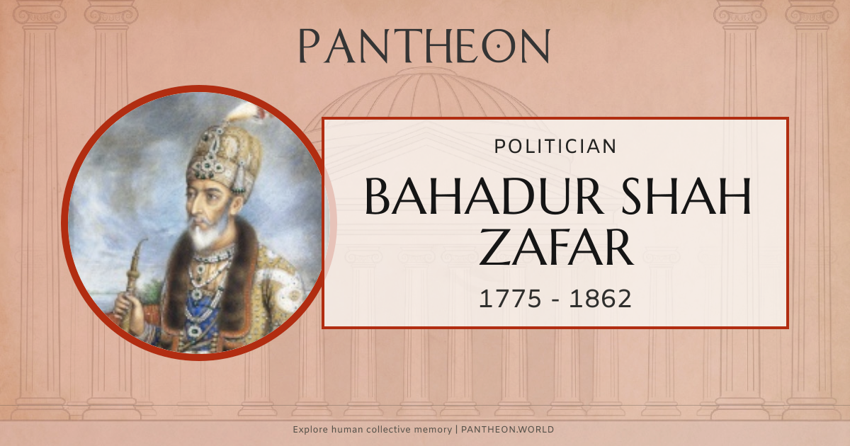 Bahadur Shah Zafar Biography | Pantheon