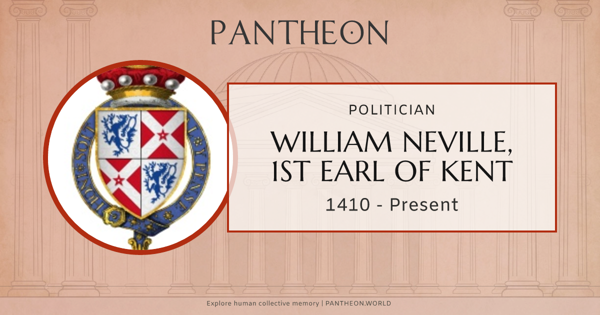 William Neville, 1st Earl of Kent Biography | Pantheon