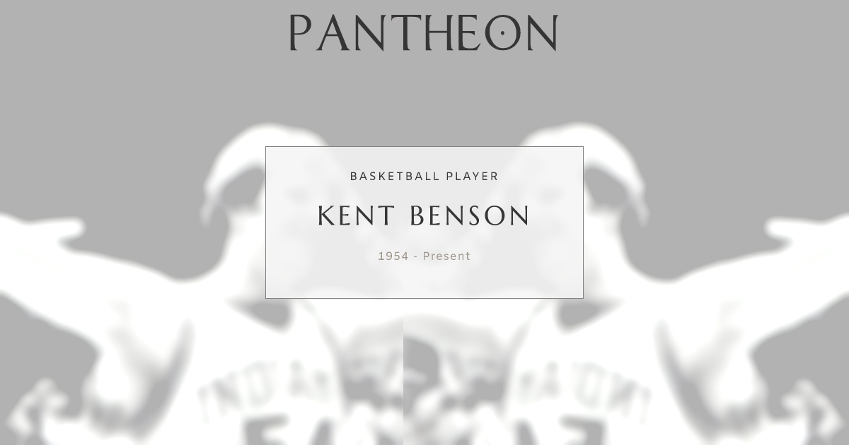 Kent Benson Biography | Pantheon