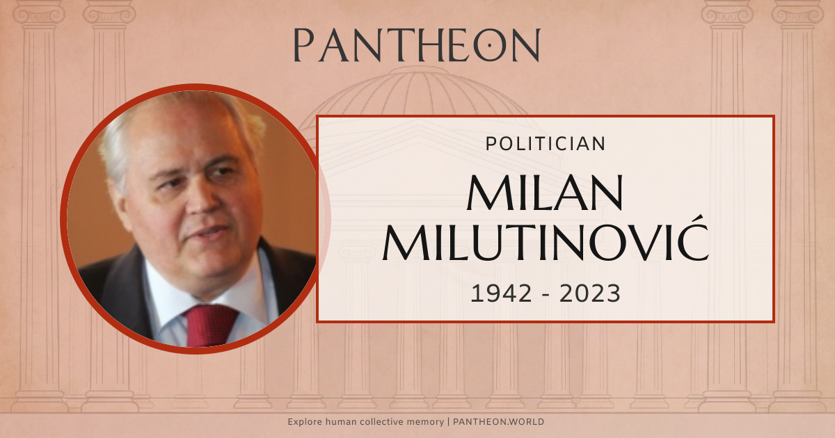 Milan Milutinović Biography | Pantheon