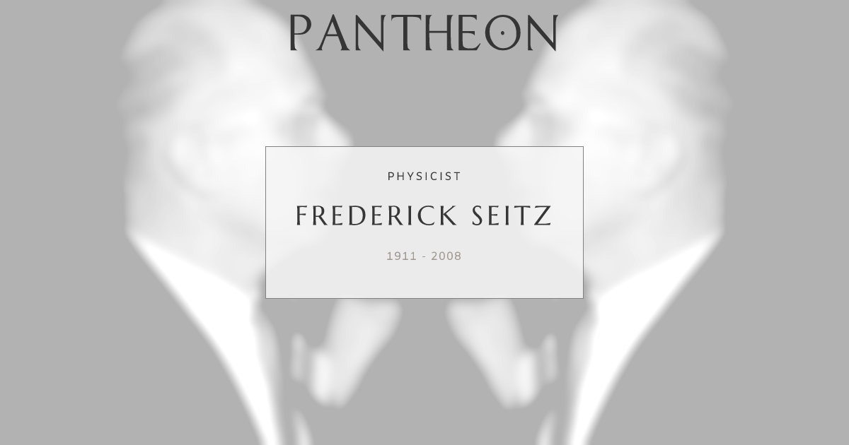 Frederick Seitz Biography | Pantheon