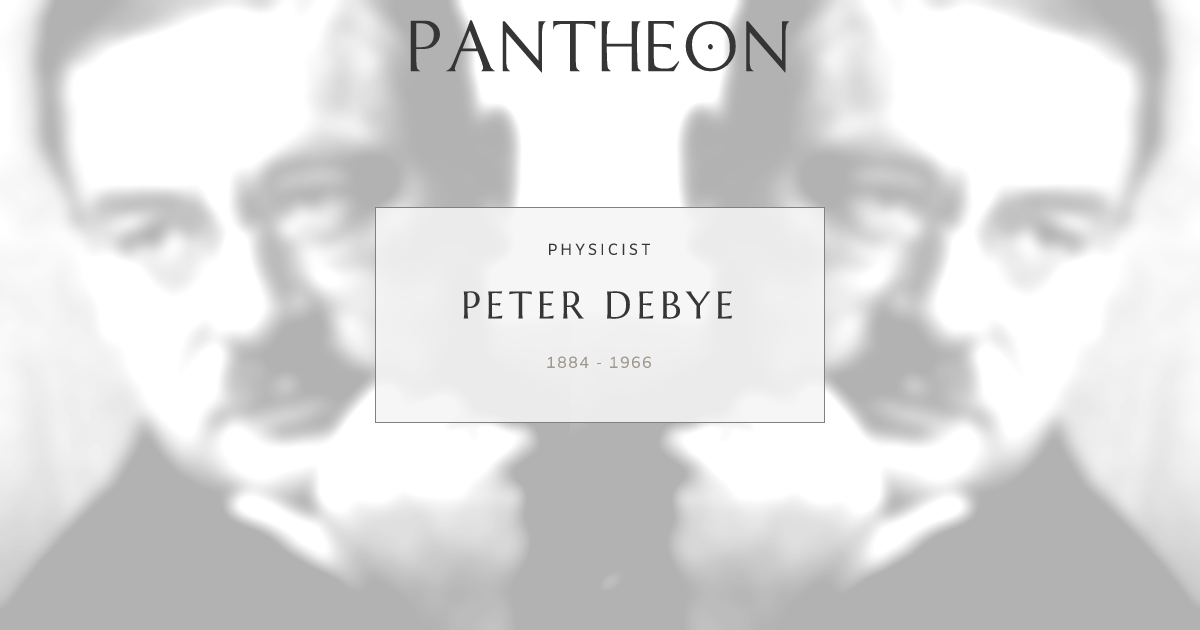 Peter Debye Biography | Pantheon