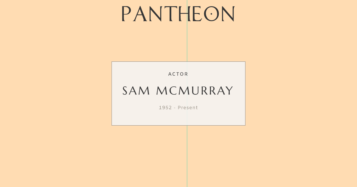Sam McMurray Biography | Pantheon