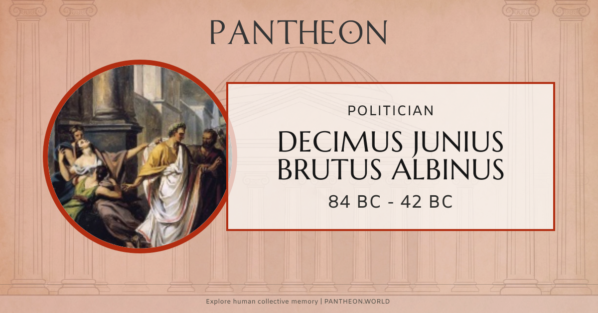 Decimus Junius Brutus Albinus Biography | Pantheon