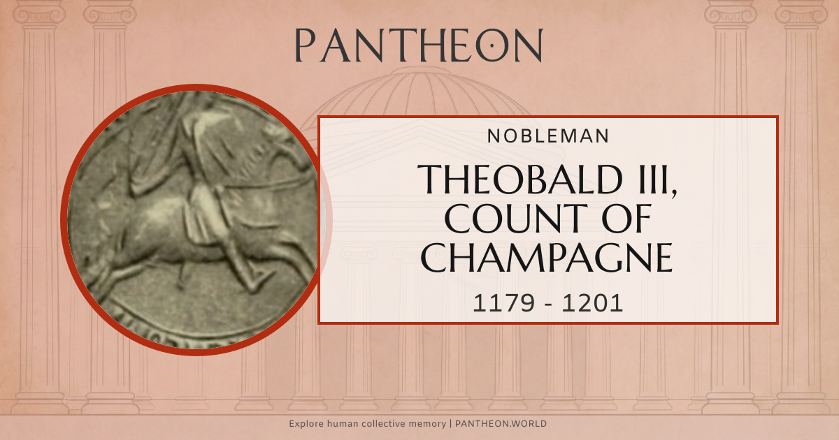 Theobald III, Count of Champagne Biography | Pantheon