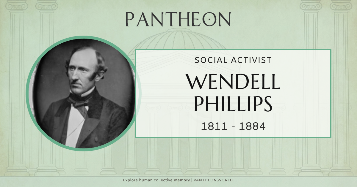 Wendell Phillips Biography | Pantheon