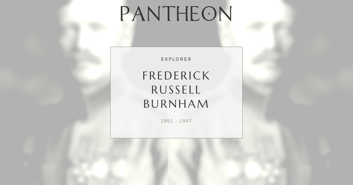 Frederick Russell Burnham Biography | Pantheon