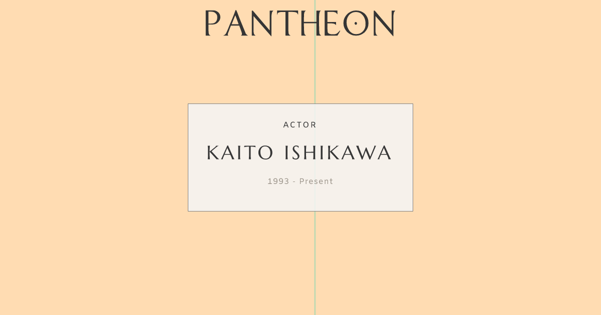 Kaito Ishikawa Biography | Pantheon