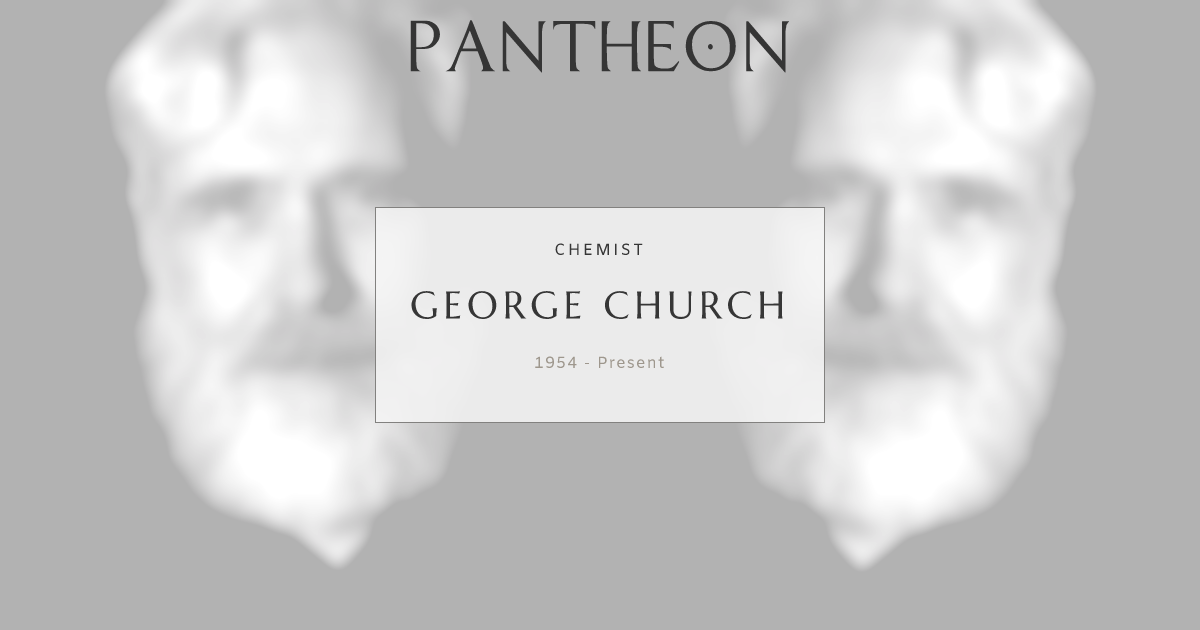 George Church Biography | Pantheon
