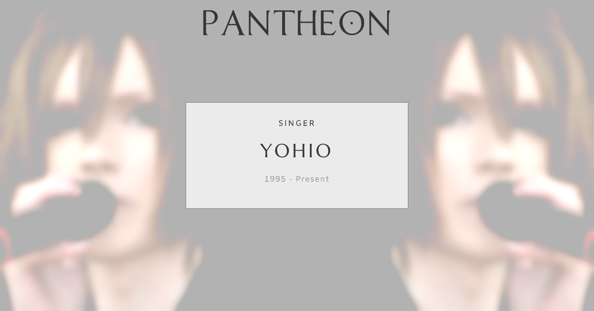 Yohio Biography | Pantheon
